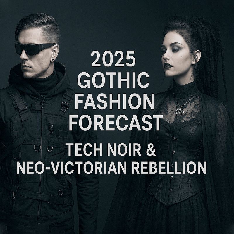 2025 Gothic Fashion Forecast: Tech Noir & Neo-Victorian Rebellion ...